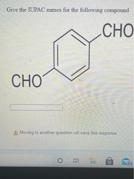 Solved Give the IUPAC names for the following compound CHO | Chegg.com