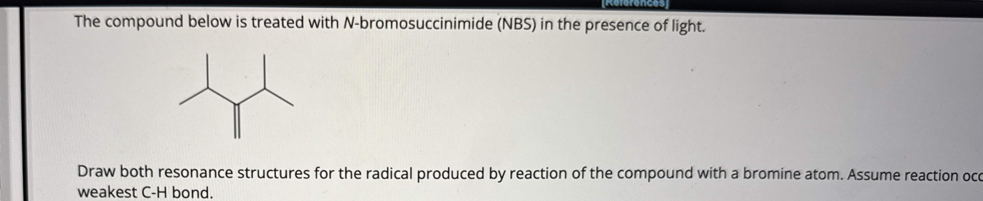 Solved The compound below is treated with N-bromosuccinimide | Chegg.com