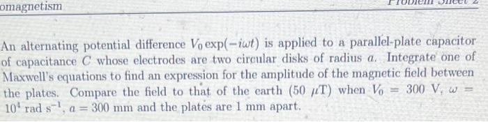 Solved An alternating potential difference V0exp(−iωt) is | Chegg.com