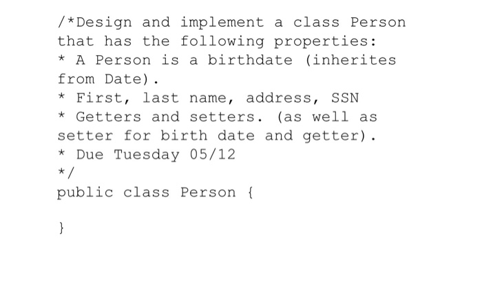 Solved * /* Design and implement a class Person that has the | Chegg.com