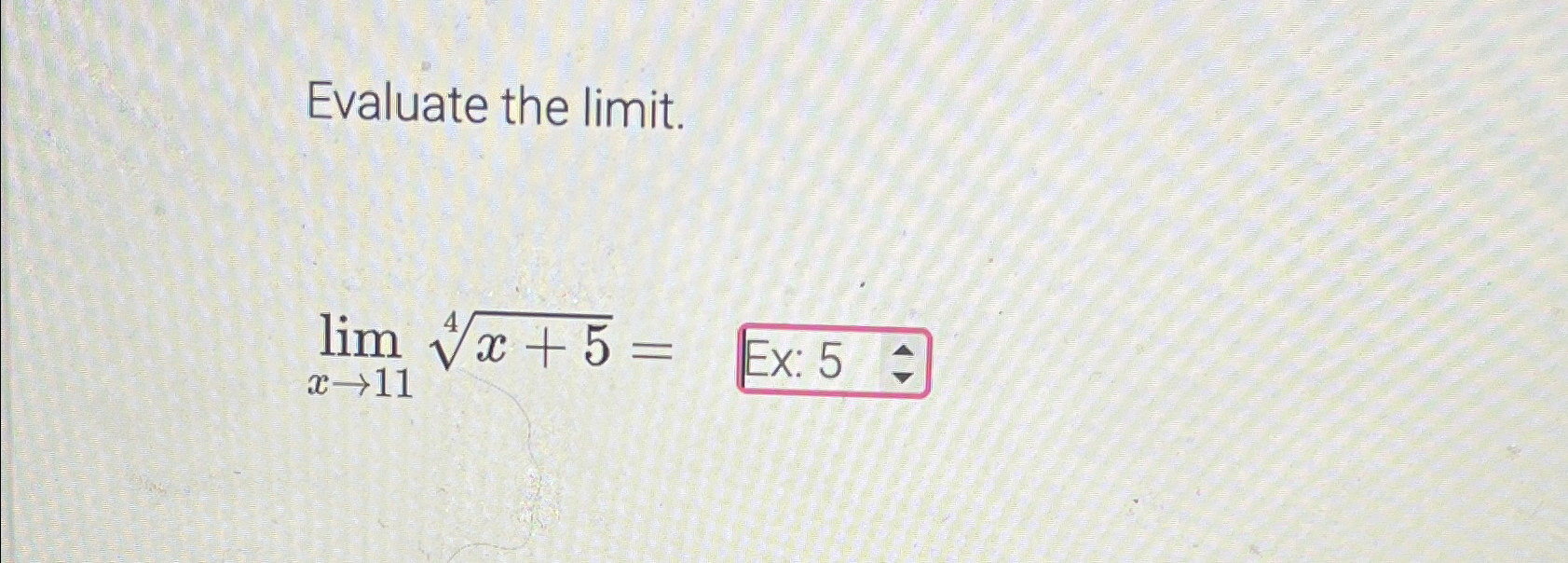 Solved Evaluate the limit.limx→11x+54= | Chegg.com