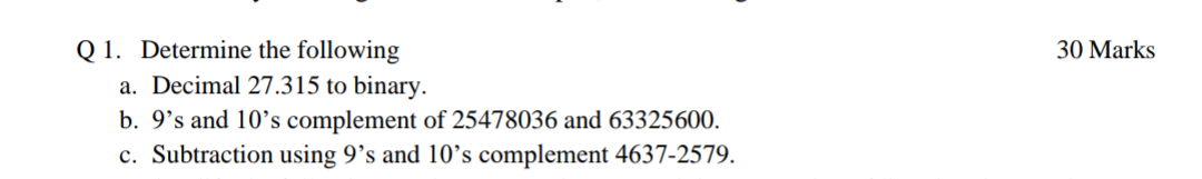 Solved 30 Marks Q1. Determine the following a. Decimal | Chegg.com