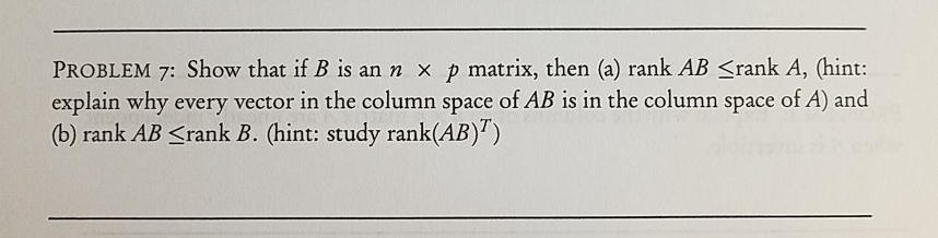 Solved PROBLEM 7: Show that if B is an n x p matrix, then | Chegg.com