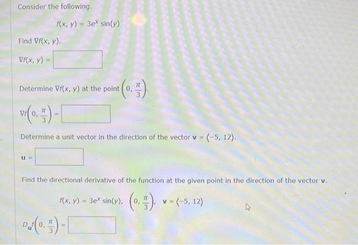 Solved Consider the following. f(x,y)=3exsin(y) Find ∇f(x,y) | Chegg.com Solved Consider the following. f(x,y)=3exsin(y) Find ∇f(x,y) | Chegg.com