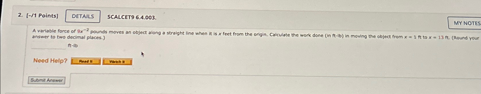 Solved A variable force of 9x-2 ﻿pounds moves an object | Chegg.com