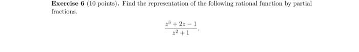 Solved Exercise 6 (10 points). Find the representation of | Chegg.com