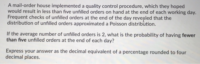 Solved A mail-order house implemented a quality control | Chegg.com