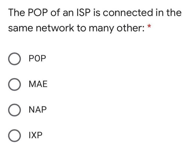 Solved The POP of an ISP is connected in the * same network | Chegg.com