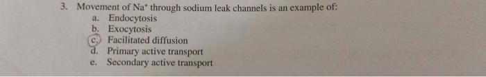 Solved 3. Movement of Na+through sodium leak channels is an | Chegg.com
