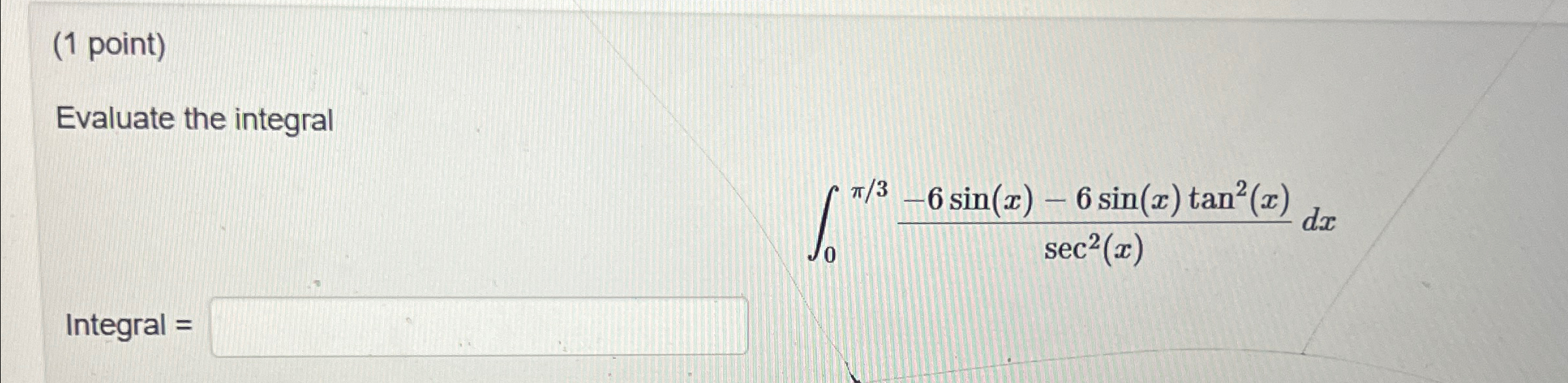 Solved (1 ﻿point)Evaluate the | Chegg.com