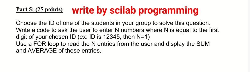 Solved Write by scilab programming My id is 59708. | Chegg.com
