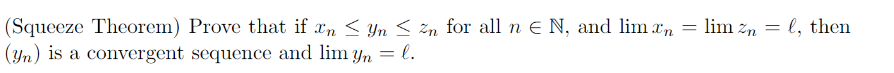 Solved (Squeeze Theorem) ﻿Prove that if xn≤yn≤zn ﻿for all | Chegg.com
