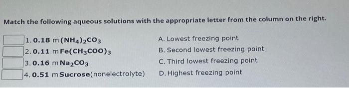 Solved Match the following aqueous solutions with the | Chegg.com