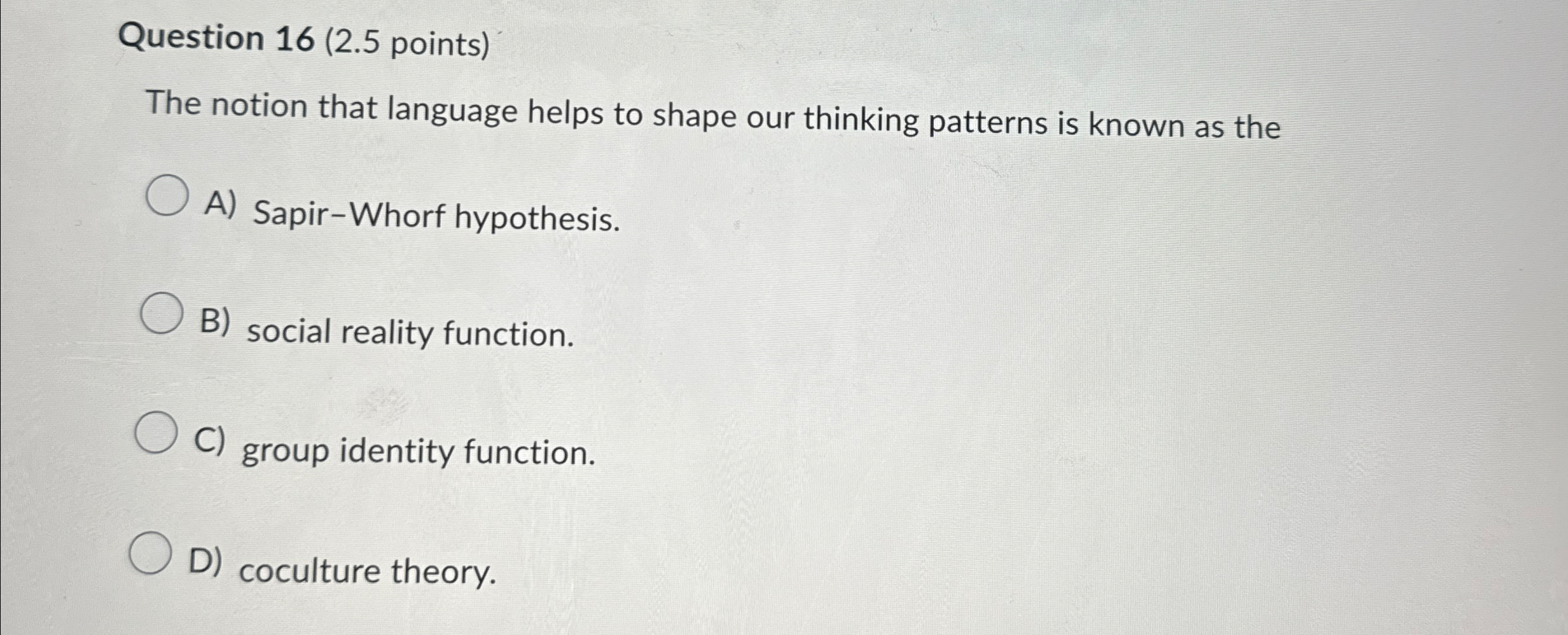 Solved Question 16 (2.5 ﻿points)The notion that language | Chegg.com