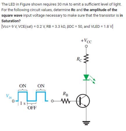 Solved The LED in Figure shown requires 30mA ﻿to emit a | Chegg.com