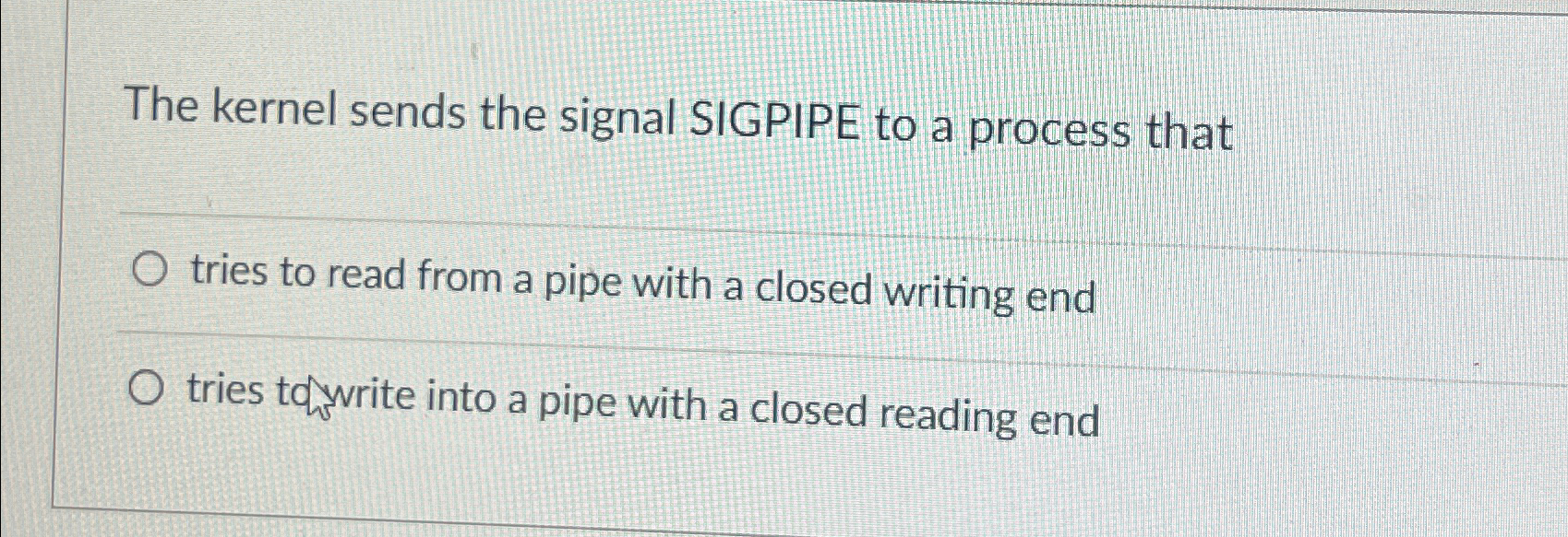 The kernel sends the signal SIGPIPE to a process | Chegg.com