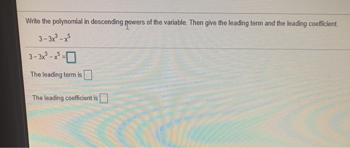 Solved Write The Polynomial In Descending Powers Of The 