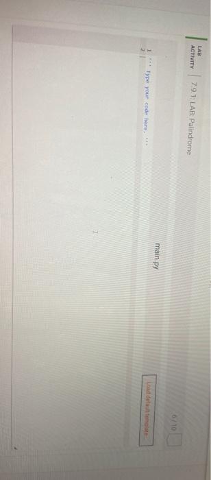 Solved 1.9 LAB. Palindrome A palindrome is a word or a | Chegg.com