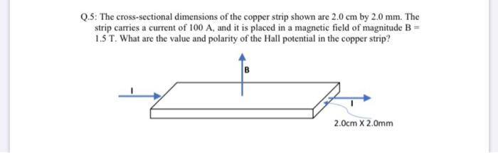 Solved Q.5: The cross-sectional dimensions of the copper | Chegg.com