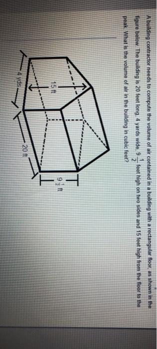 Solved A building contractor needs to compute the volume of | Chegg.com
