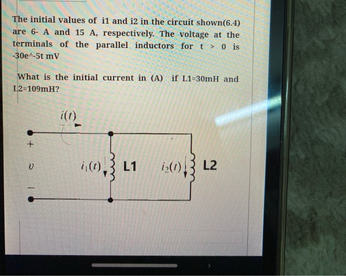 Solved The initial values of i1 and i2 in the circuit | Chegg.com