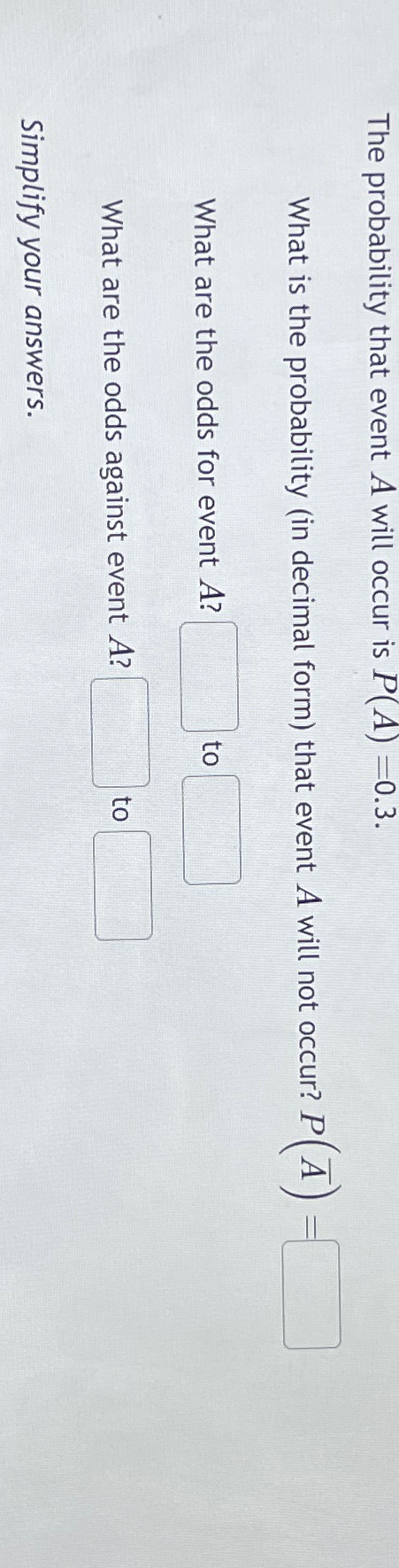 Solved The probability that event A will occur is | Chegg.com