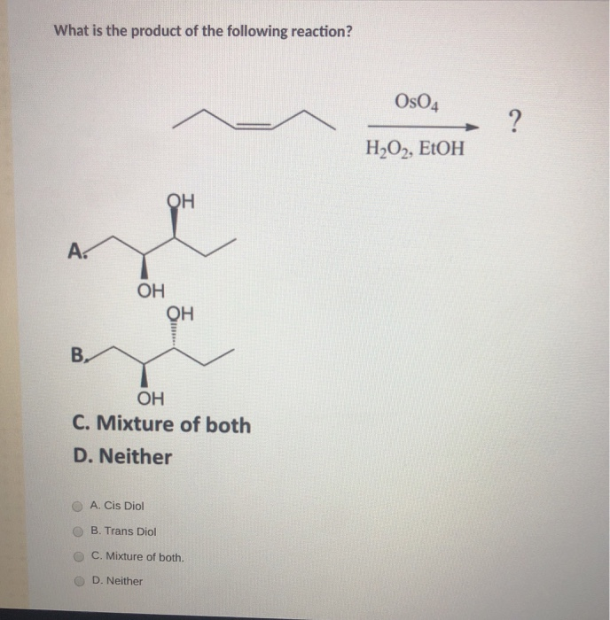 Solved What is the product of the following reaction? OsO4 | Chegg.com