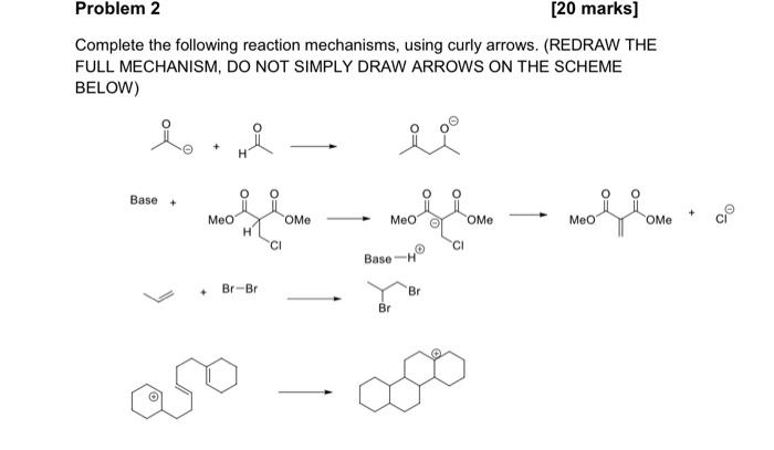 Solved Complete the following reaction mechanisms, using | Chegg.com