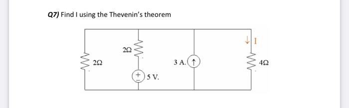 Solved Q7) Find I using the Thevenin's theorem T 2o ខ្ញុំ | Chegg.com