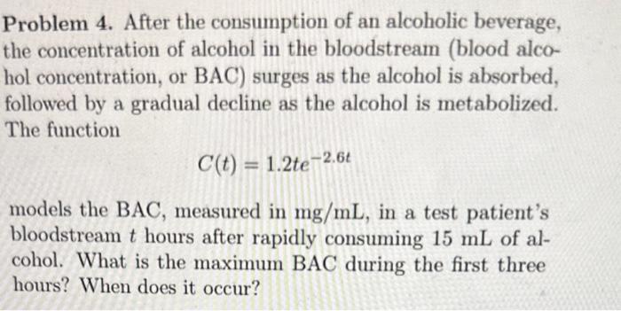 Solved Problem 4. After the consumption of an alcoholic | Chegg.com