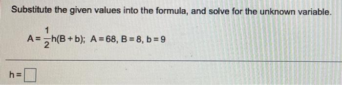 Solved Substitute the given values into the formula, and | Chegg.com