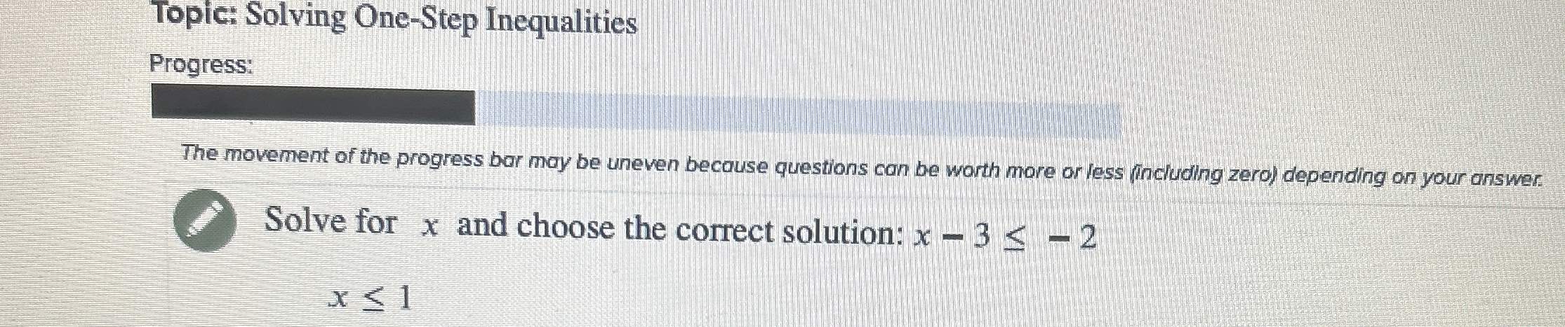 Solved Topic: Solving One-Step InequalitiesProgress:The | Chegg.com Solved Topic: Solving One-Step InequalitiesProgress:The | Chegg.com