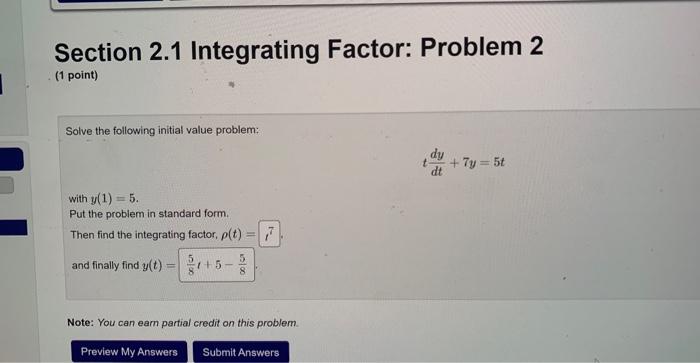 Solved Section 2.1 Integrating Factor: Problem 2 (1 point) | Chegg.com Solved Section 2.1 Integrating Factor: Problem 2 (1 point) | Chegg.com