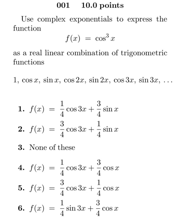 Solved 001 10.0 points Use complex exponentials to express | Chegg.com