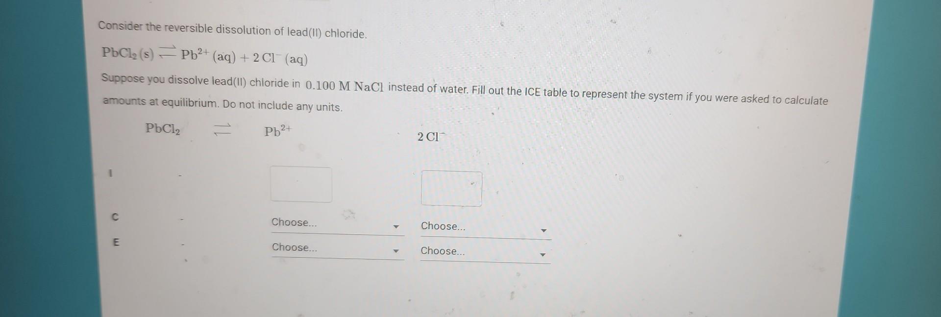 Solved Consider the reversible dissolution of lead(II) | Chegg.com