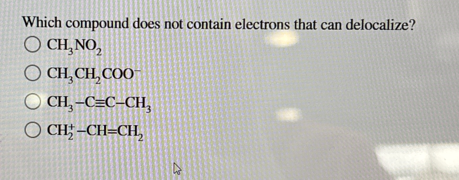 Solved Which compound does not contain electrons that can | Chegg.com