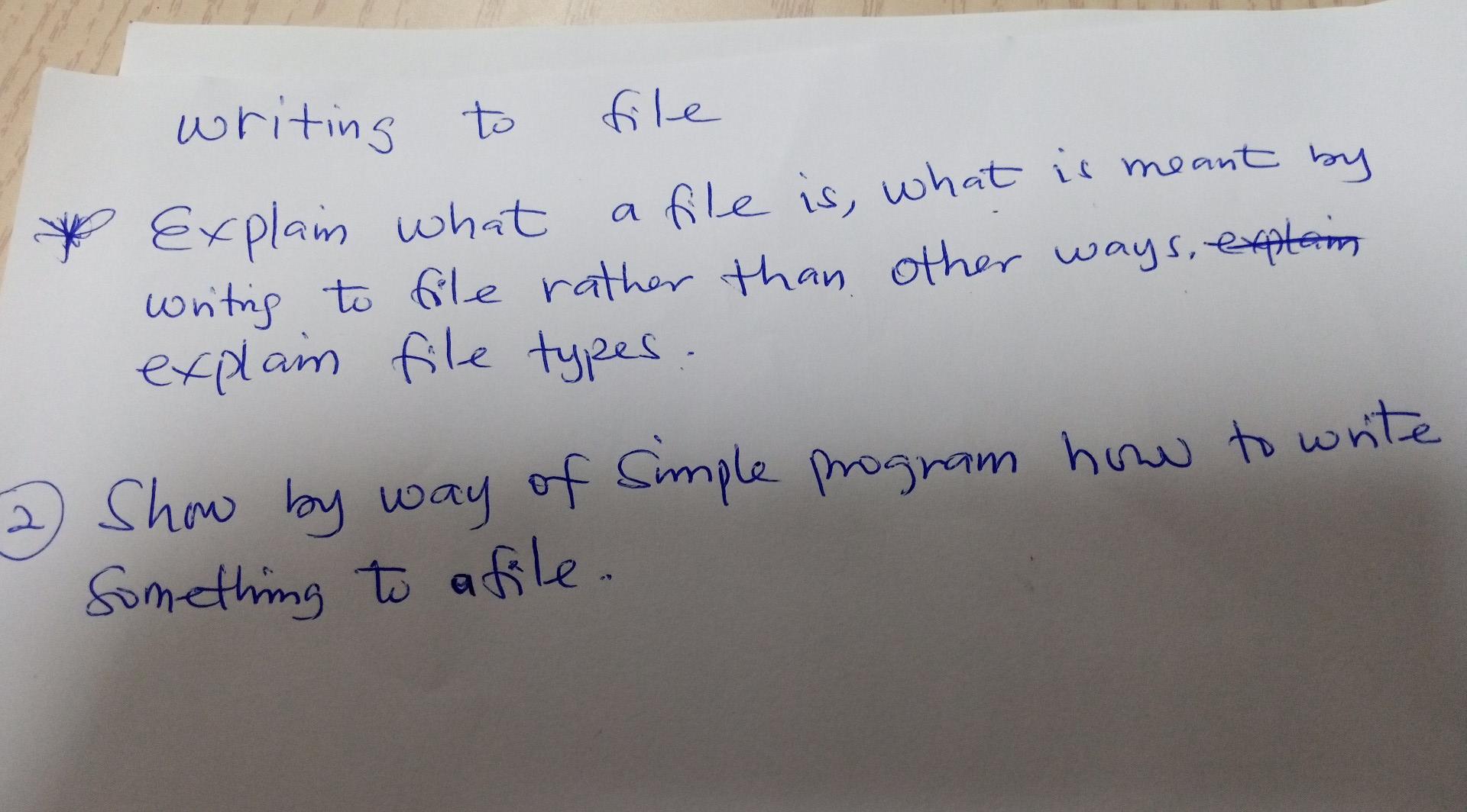 Solved writing to file y Explain what a file is, what is | Chegg.com