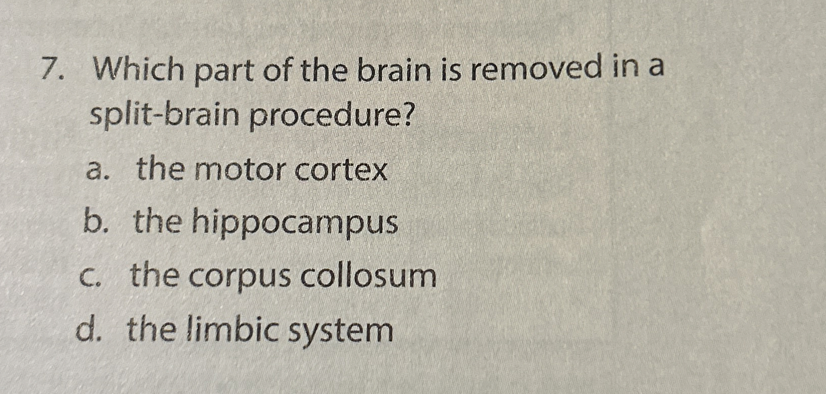 Solved Which part of the brain is removed in asplit-brain | Chegg.com