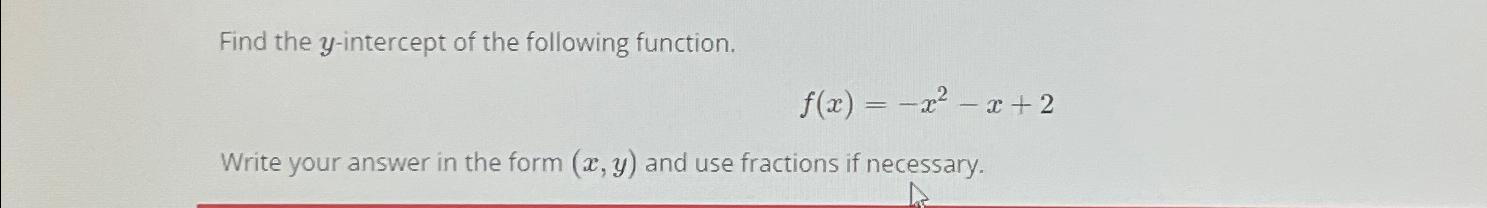 Solved Find the y-intercept of the following | Chegg.com