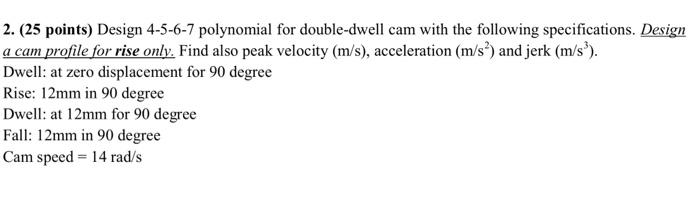 Solved 2. (25 points) Design 4-5-6-7 polynomial for | Chegg.com