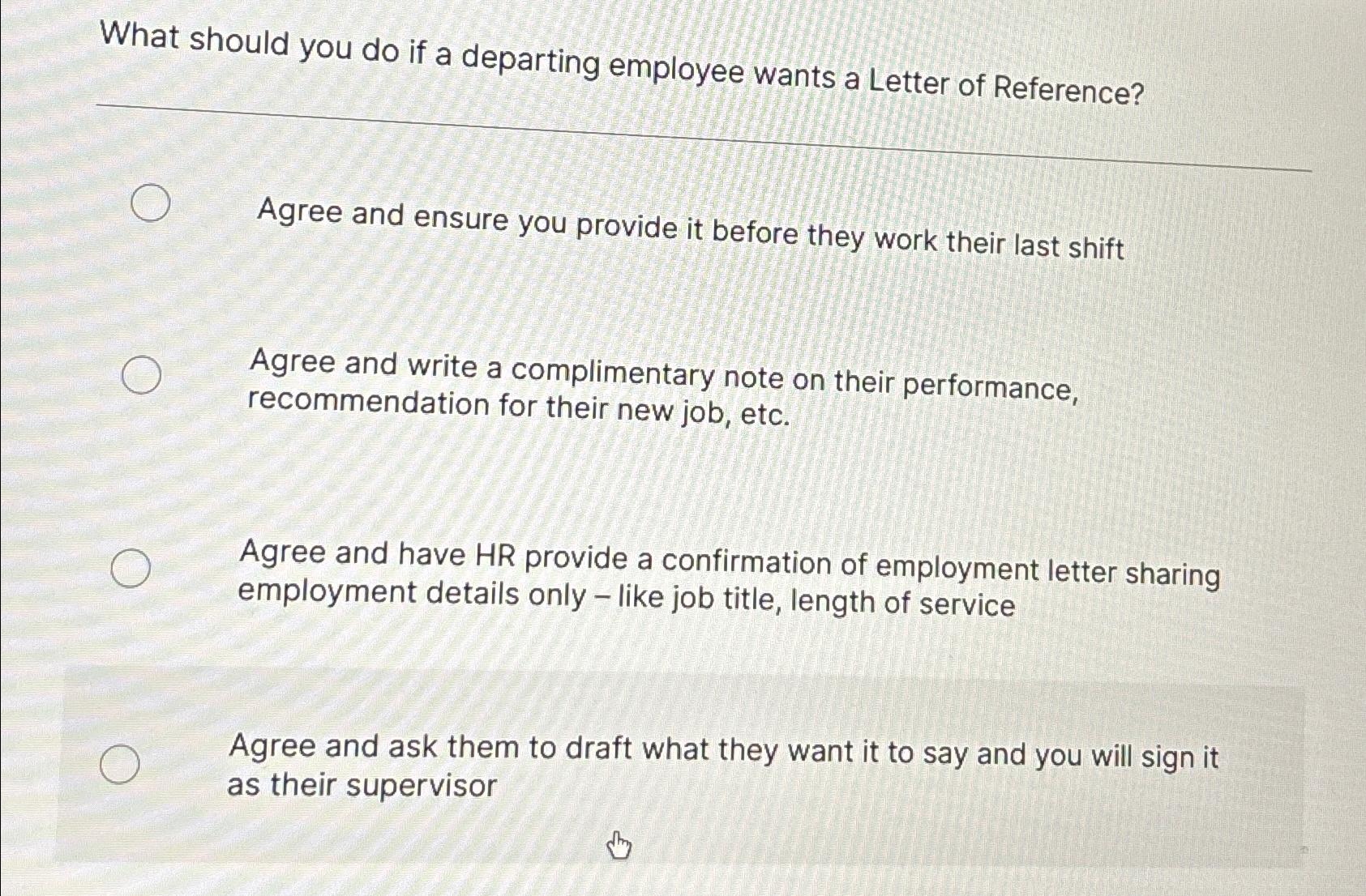 Solved What should you do if a departing employee wants a | Chegg.com