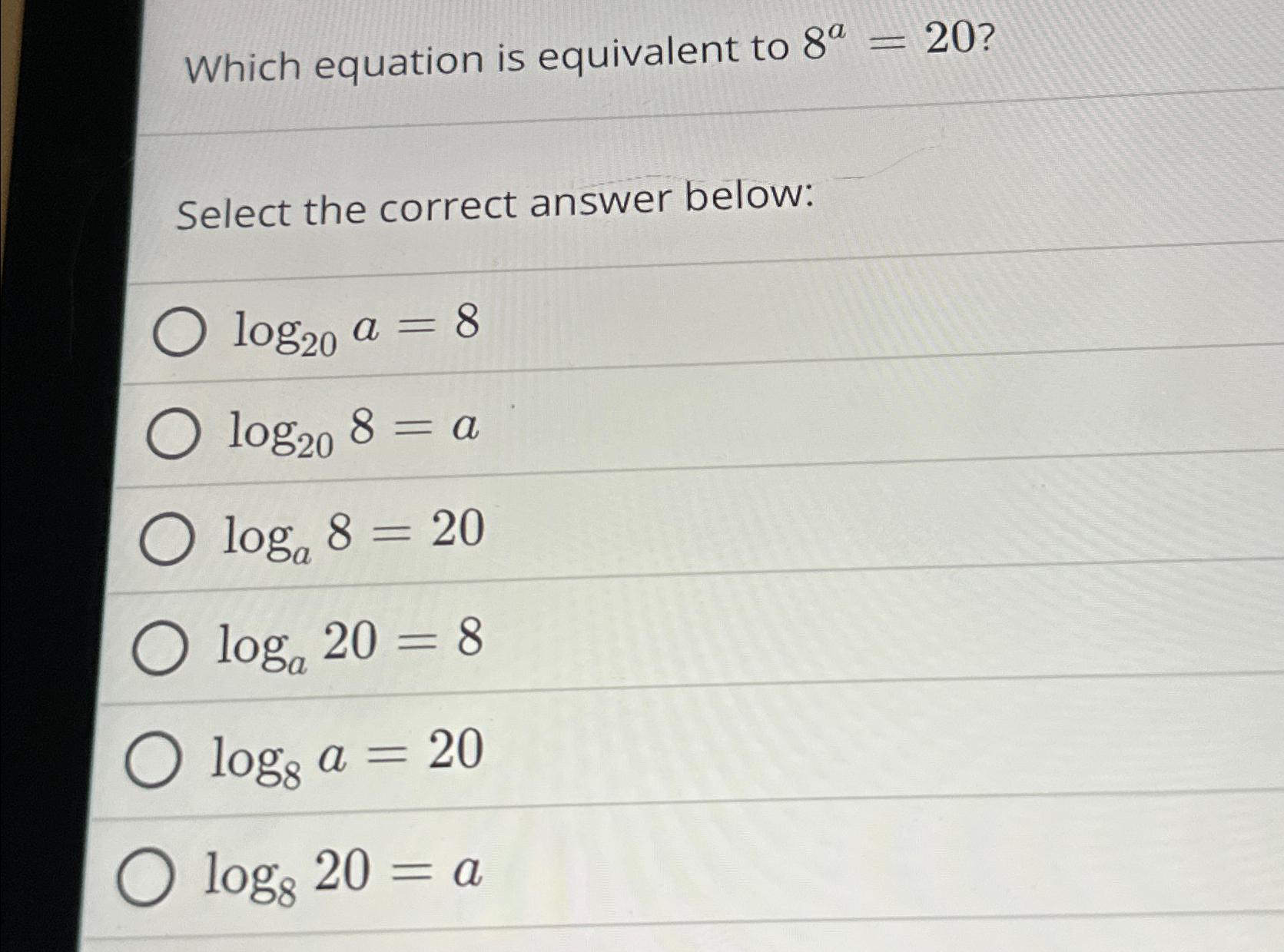 Solved Which equation is equivalent to 8a=20?Select the | Chegg.com