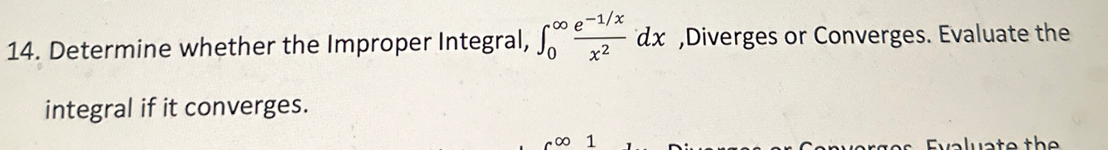 Solved Determine whether the Improper Integral, ∫0∞e-1xx2dx, | Chegg.com