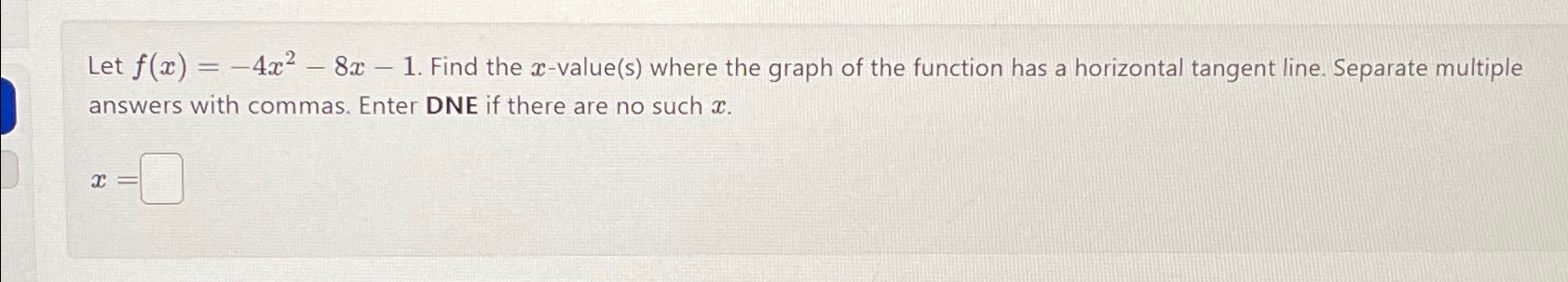 Solved Let f(x)=-4x2-8x-1. ﻿Find the x ﻿value(s) ﻿where the | Chegg.com
