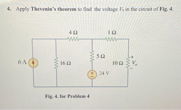 Solved 4. Apply Thevenin's theorem to find the voltage V0 in | Chegg.com
