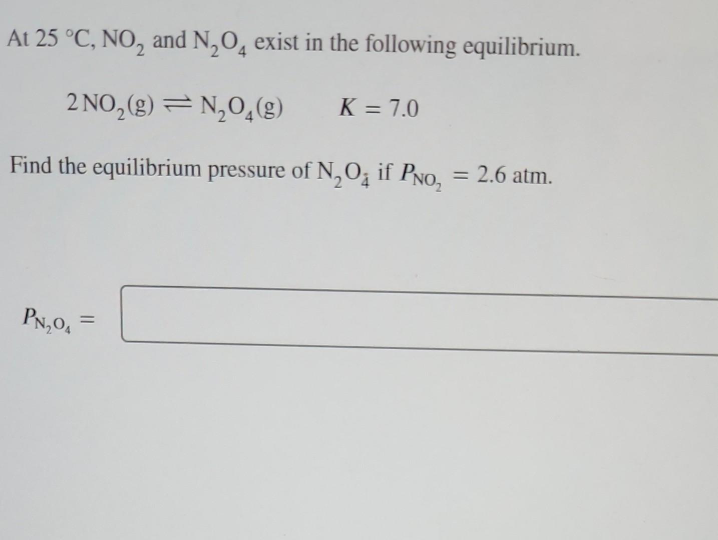 Solved At 25∘C,NO2 and N2O4 exist in the following | Chegg.com