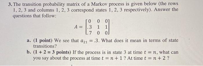 Solved 3. The transition probability matrix of a Markov | Chegg.com