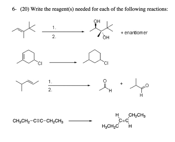 Solved 6- (20) ﻿Write the reagent(s) ﻿needed for each of the | Chegg.com