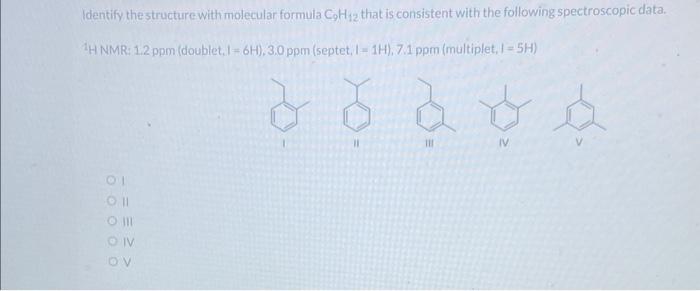 Solved Identify the structure with molecular formula C9H12 | Chegg.com