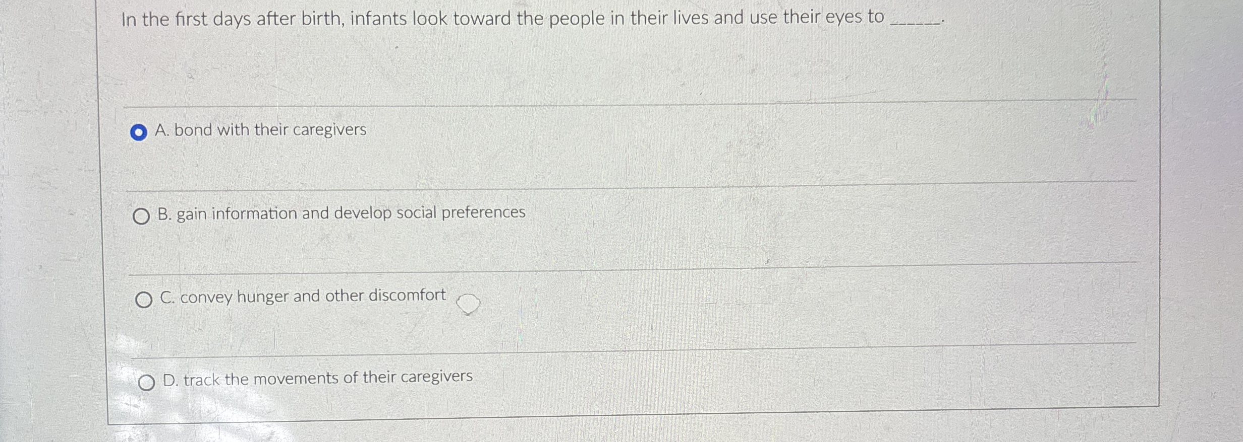 Solved In the first days after birth, infants look toward | Chegg.com
